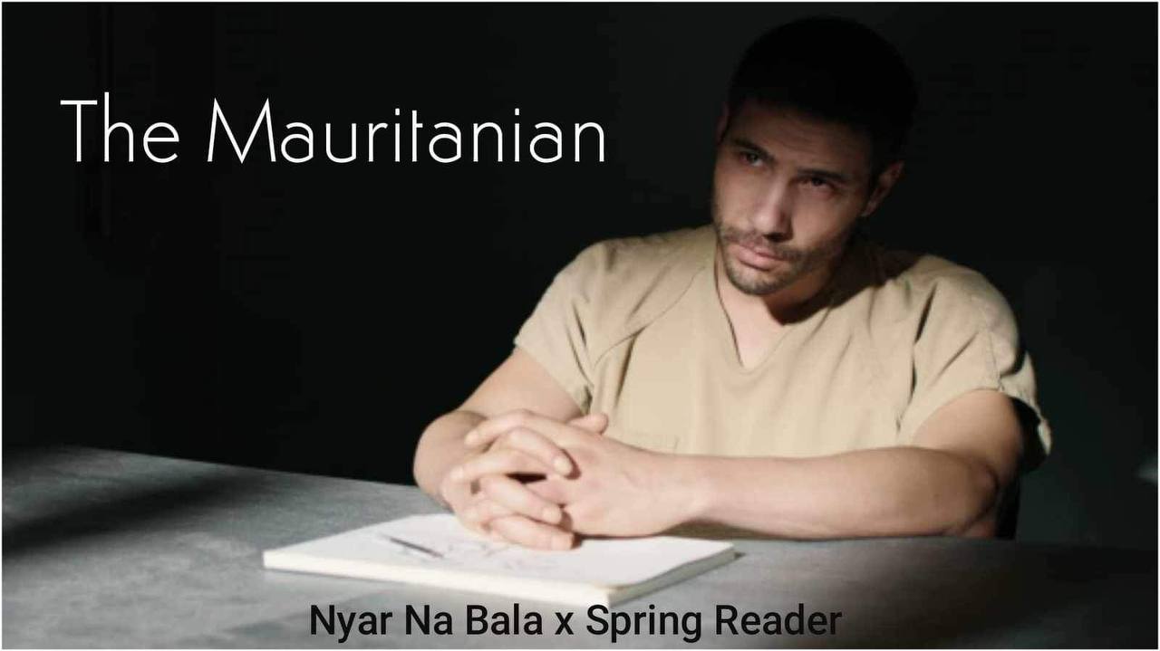 သည်မော်ရတေးနီးယန်း (The Mauritanian) – ဉာဏဗလ – Spring Reader